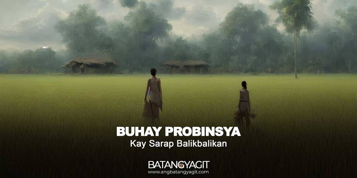 Buhay Probinsya (Kay Sarap Balikbalikan)