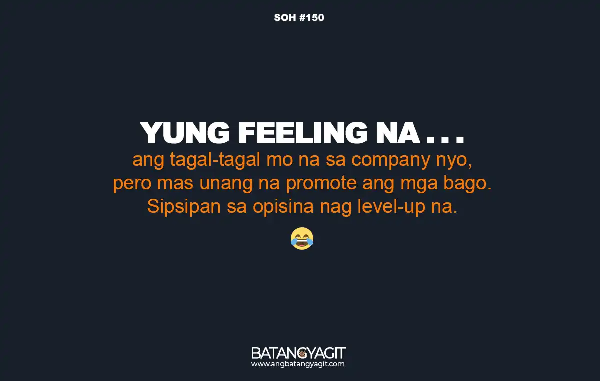 SOH #150: ang tagal-tagal mo na sa company nyo, pero mas unang na ...
